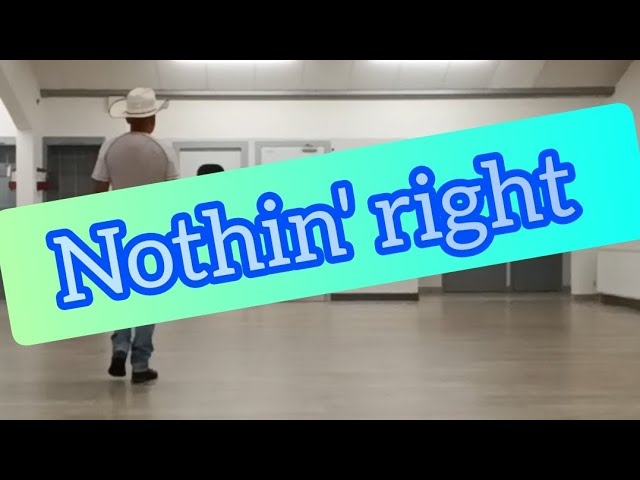 Nothin' Right - Line Dance Mag